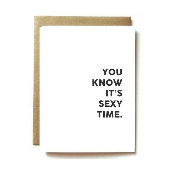 Card - YOU KNOW IT'S SEXY TIME. - the beehive